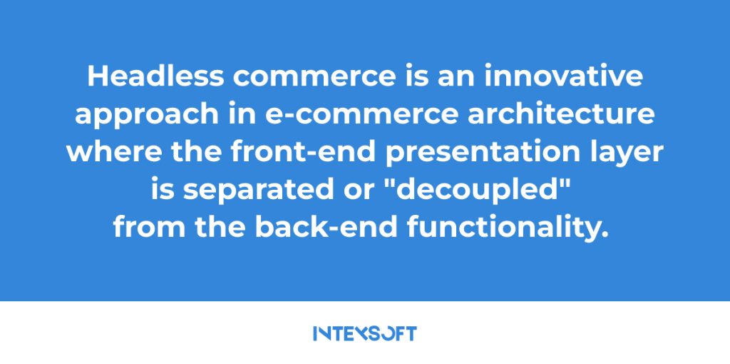 Transforming eCommerce: The Advantages and Challenges of Headless vs ...